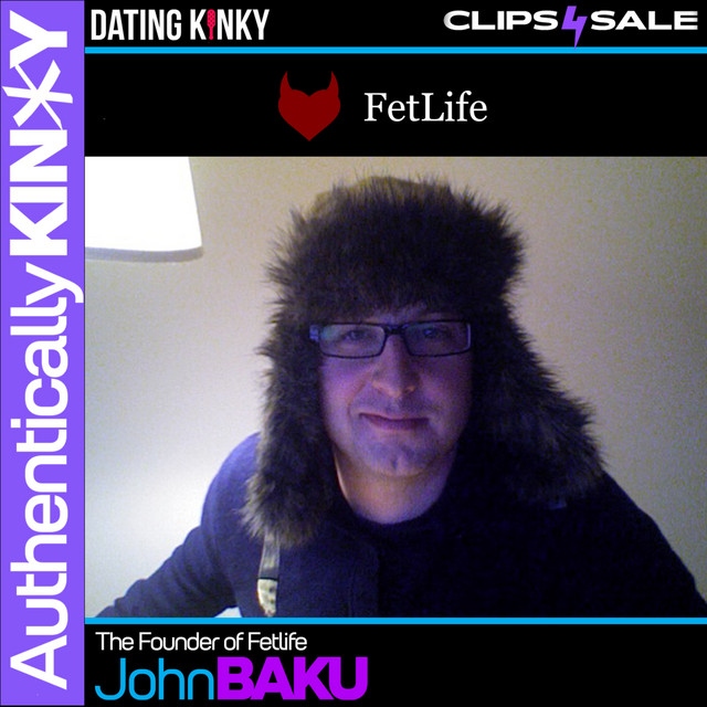 Authentically Kinky: John Baku - The Founder of Fetlife - Authentically ...