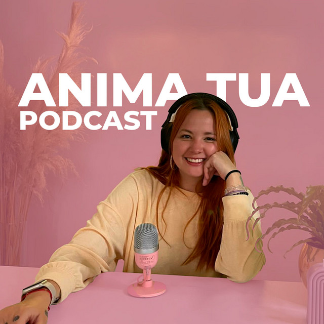 Anima-Tua Podcast | Podcast on Spotify