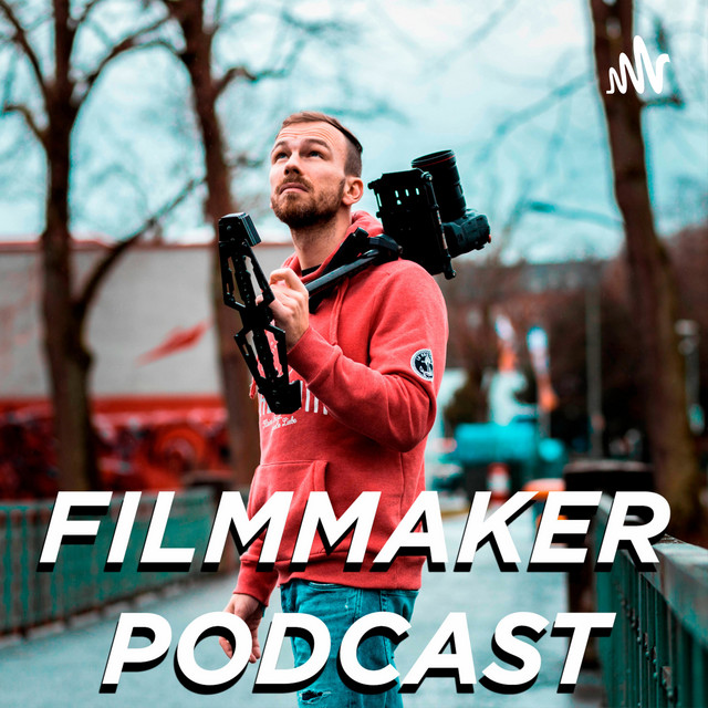 Filmmaker Podcast | Podcast on Spotify