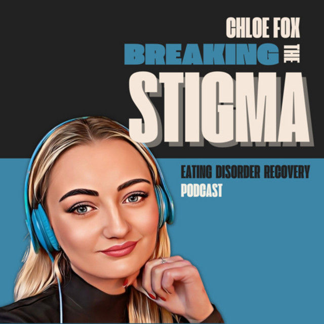Breaking The Stigma - Eating Disorder Recovery Podcast | Podcast on Spotify