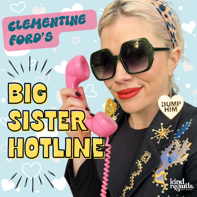 Clementine Ford's Big Sister Hotline: How Do You Find the Energy to ...