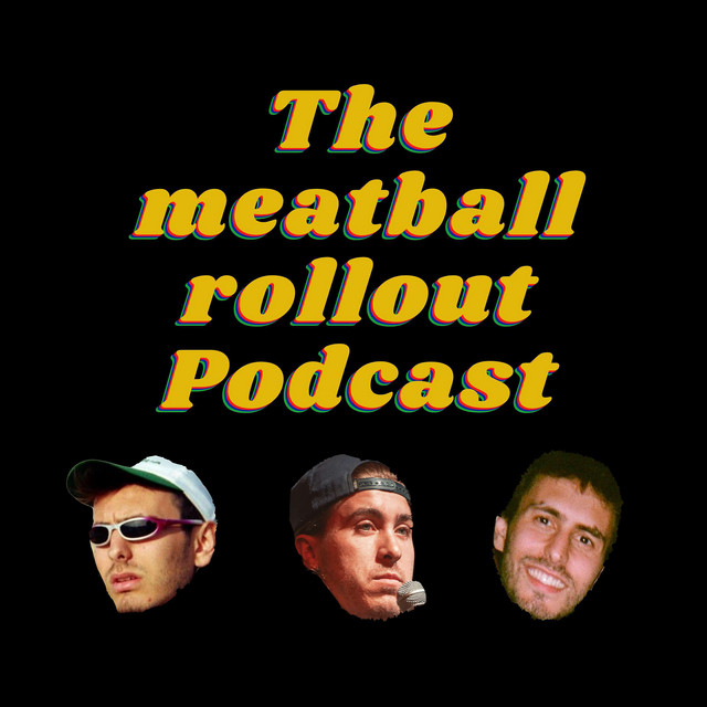 The meatball rollout Podcast | Podcast on Spotify