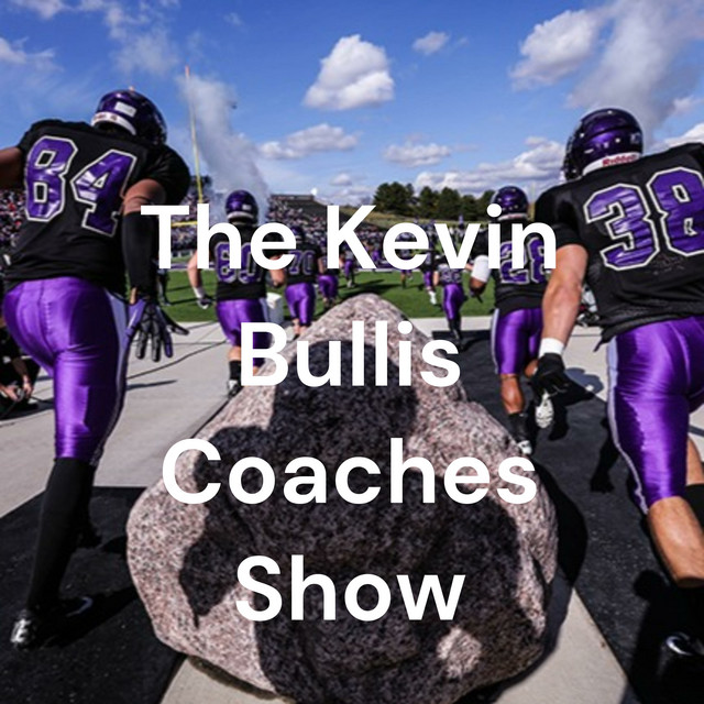 The Kevin Bullis Coaches Show | Podcast on Spotify