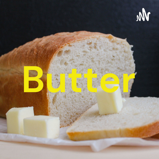 Butter | Podcast on Spotify