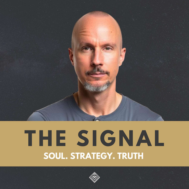 The Signal: Soul. Strategy. Truth | Podcast on Spotify
