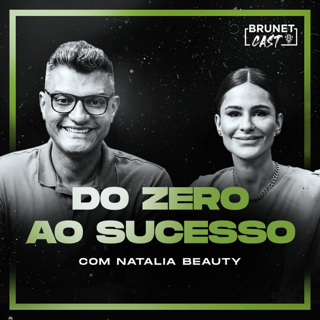 BrunetCast #232 - Do zero ao sucesso | Natalia Beauty - BrunetCast ...