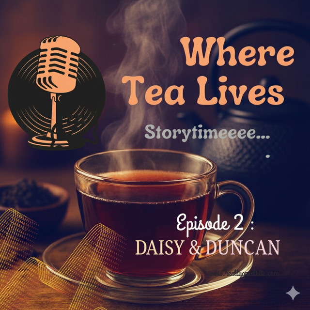 Daisy & Duncan. - Where Tea Lives 🇰🇪 | Podcast on Spotify