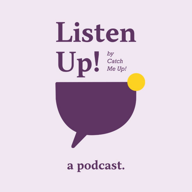 Listen Up! by Catch Me Up! | Podcast on Spotify