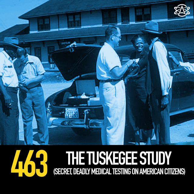 463 - The Tuskegee Study (Secret, Deadly Medical Testing on American ...