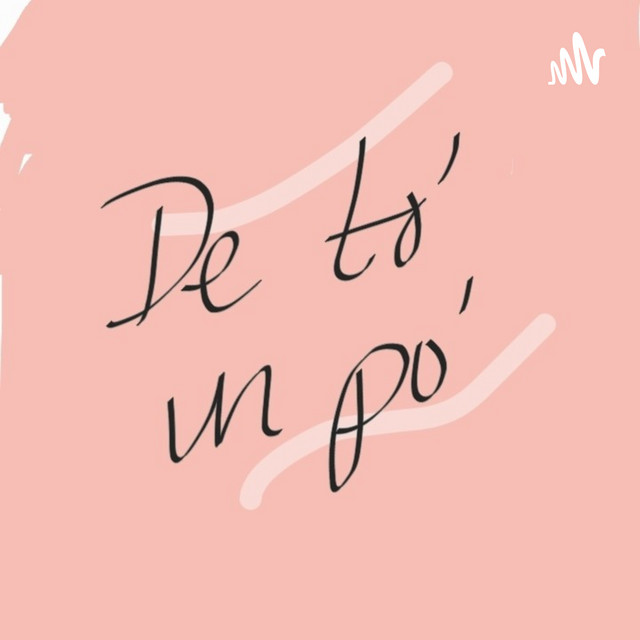 De To' Un Po' | Podcast on Spotify