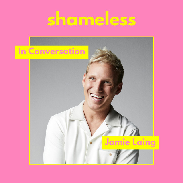 IN CONVERSATION: Jamie Laing - Shameless | Podcast on Spotify