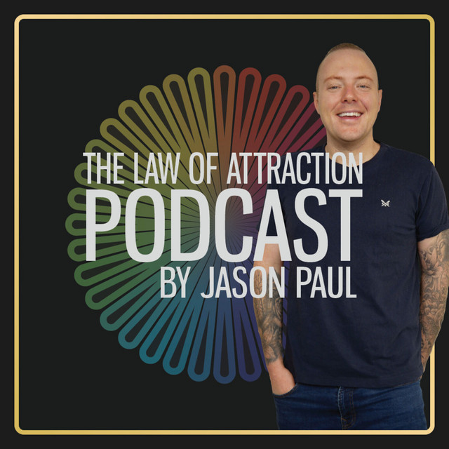 Law of Attraction Podcast by Jason Paul | Podcast on Spotify