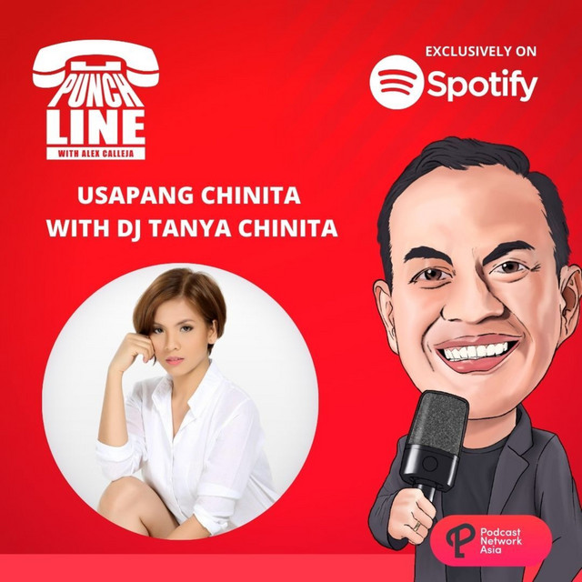 Ep. 90: Usapang Chinita with DJ Tanya Chinita - Punchline with Alex ...