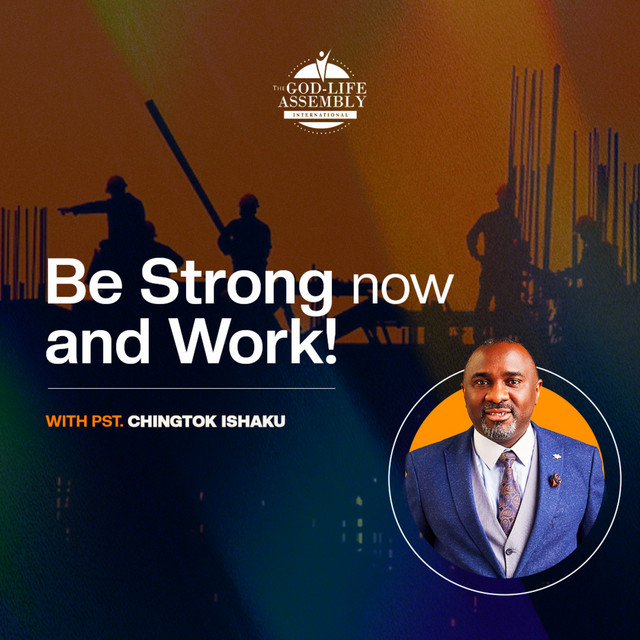 Be Strong Now And Work II | Pastor Chingtok Ishaku | 23rd. June 2024 ...