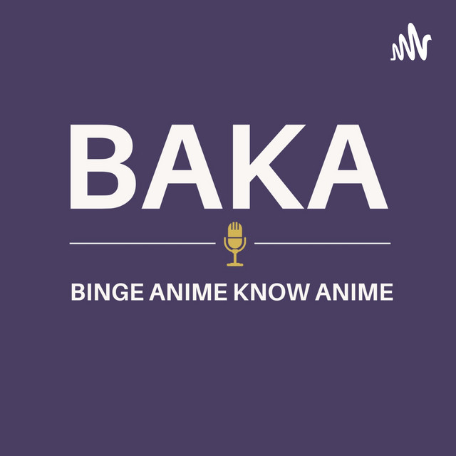 Binge Anime Know Anime | Podcast on Spotify