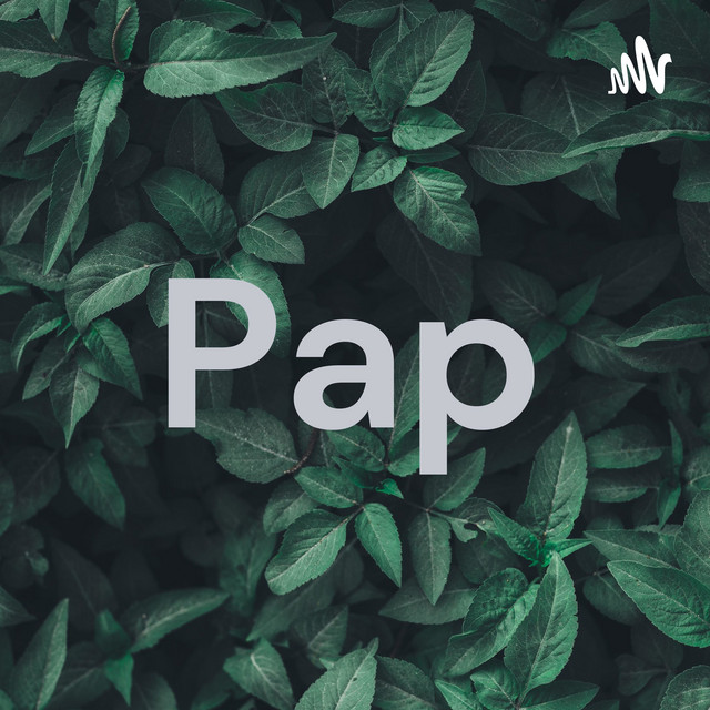Pap | Podcast on Spotify