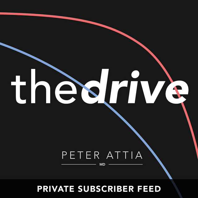 The Peter Attia Drive - Private Subscriber Feed (🔓) | Podcast on Spotify