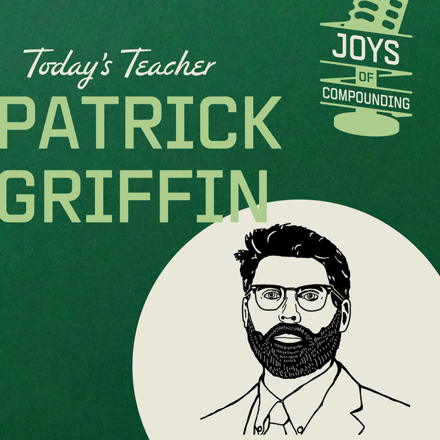 Patrick Griffin - The Lessons of History - [Joys of Compounding, EP.23 ...