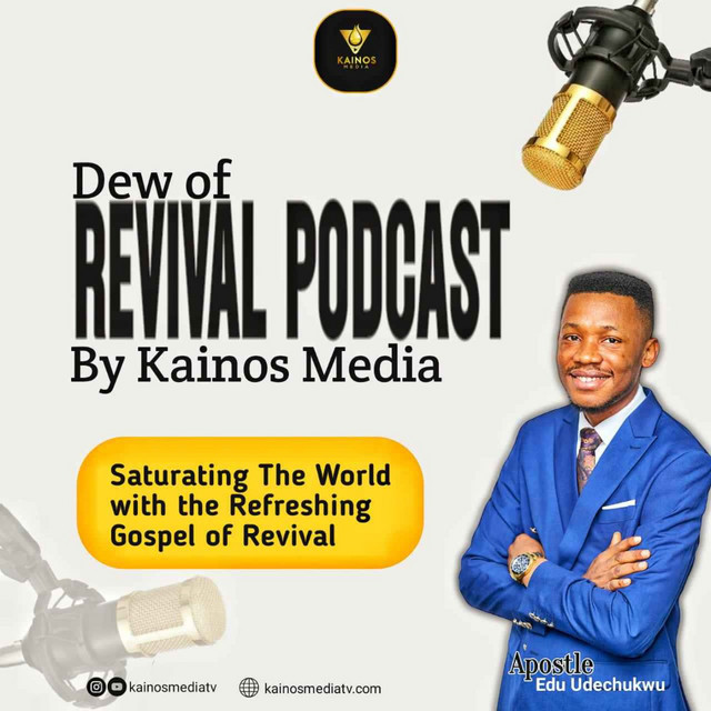 Dews of Revival Podcast With Apostle Edu Udechukwu | Podcast on Spotify