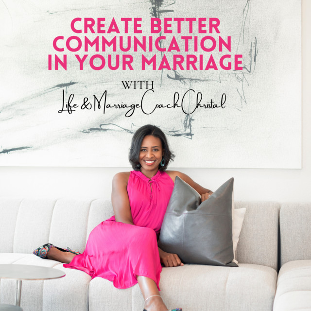 Create Better Communication in Your Marriage | Podcast on Spotify
