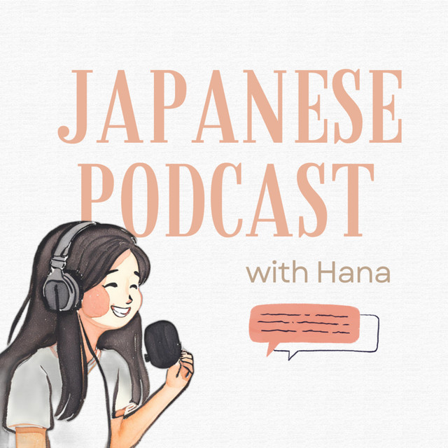 Japanese Podcast with Hana | Podcast on Spotify