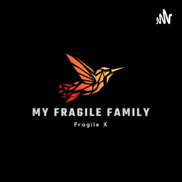 My Fragile Family Life with Fragile X | Podcast on Spotify