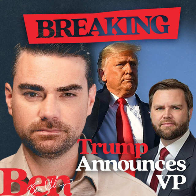 Breaking: Trump Announces VP - The Ben Shapiro Show | Podcast on Spotify
