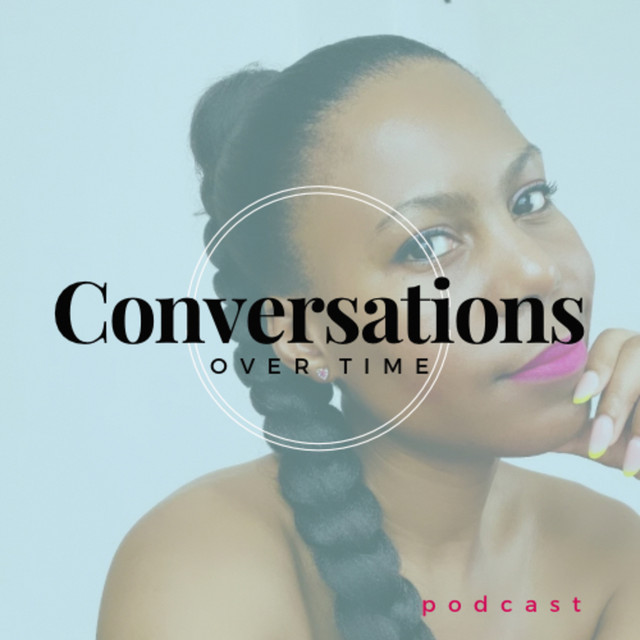 Conversations Over Time Podcast On Spotify