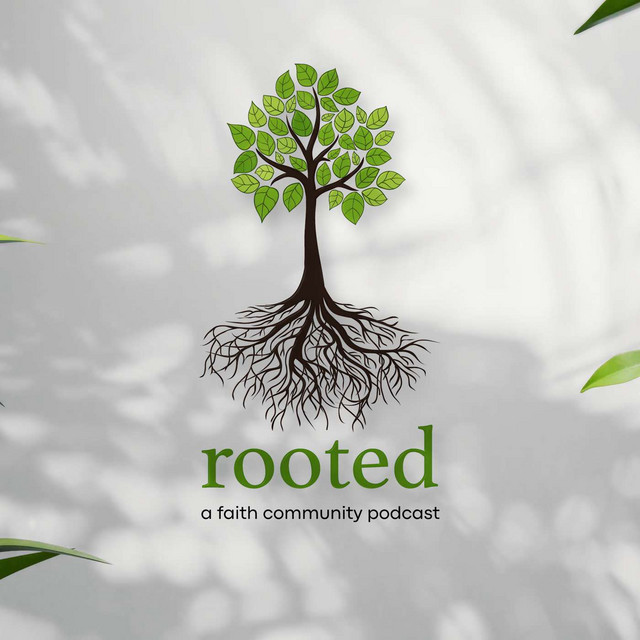 Rooted | Podcast on Spotify