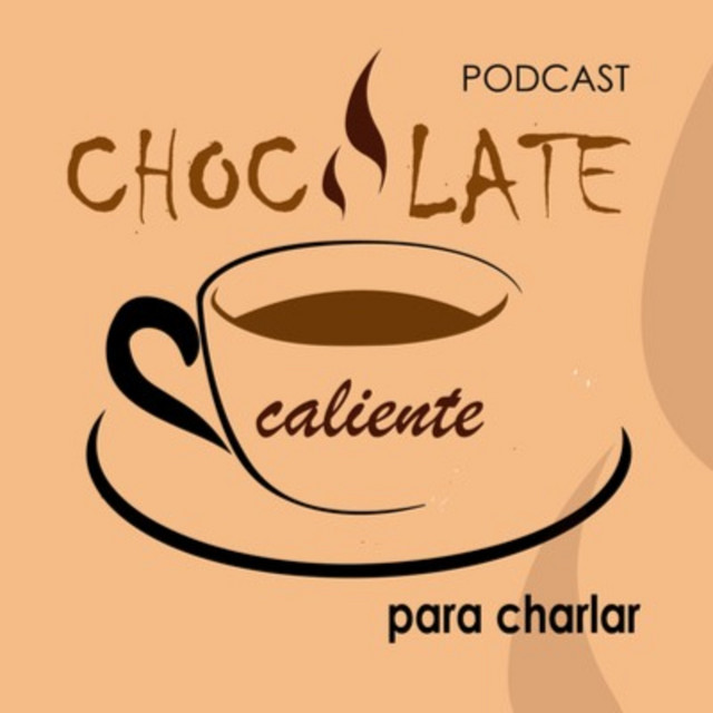 Chocolate Caliente Podcast | Podcast on Spotify