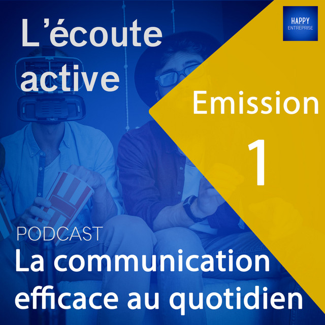 Apprendre à écouter pour mieux comprendre - L'écoute active - La ...