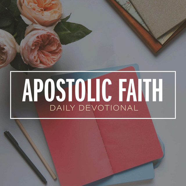 Apostolic Faith Daily Devotional | Podcast on Spotify