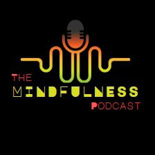 The Mindfulness Podcast | Podcast on Spotify