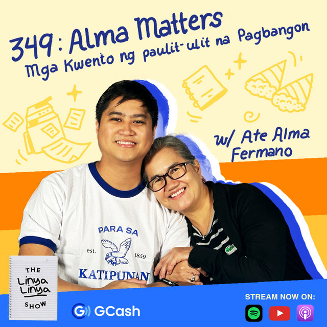 349: Alma Matters - Mga Kwento ng Paulit-ulit na Pagbangon w/ Ate Alma ...