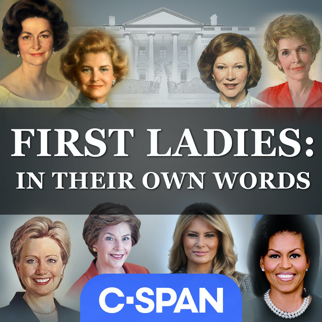 First Ladies: In Their Own Words | Podcast on Spotify
