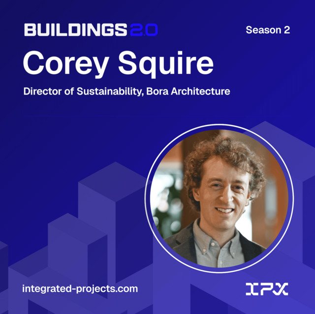 Building a Sustainable Future: Insights from Corey Squire - Buildings 2 ...