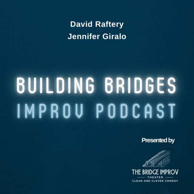 Building Bridges Improv Podcast | Podcast on Spotify