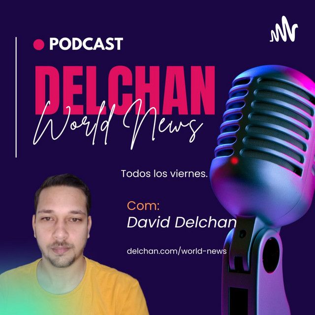 Delchan World News | Podcast on Spotify