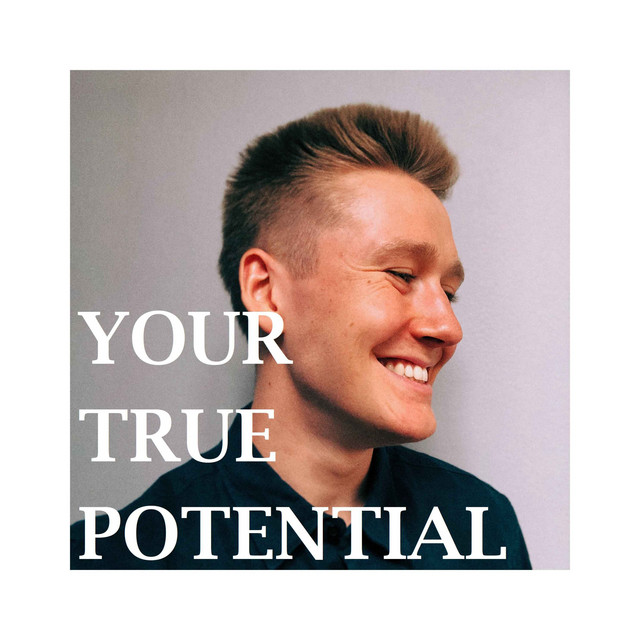 Your True Potential | Podcast on Spotify