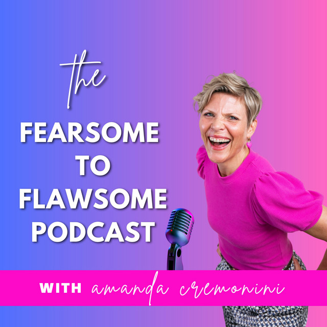 The Fearsome To Flawsome Podcast | Podcast on Spotify