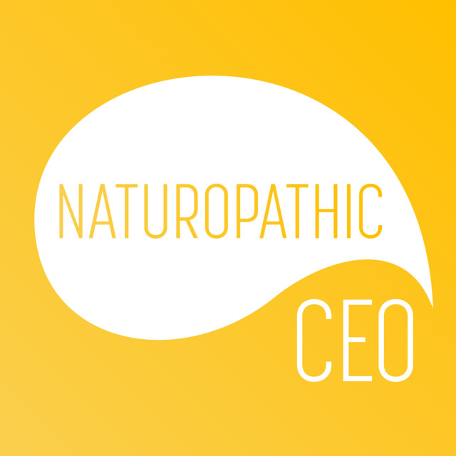 The Naturopathic CEO | Podcast on Spotify
