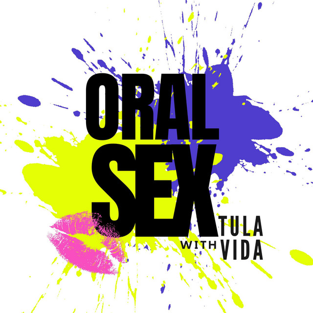 Oral Sex with Tula Vida | Podcast on Spotify