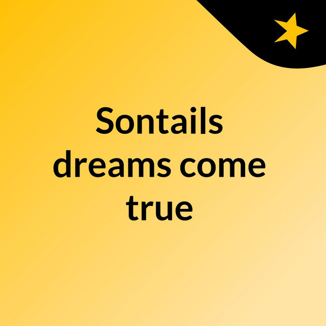 Sontails dreams come true | Podcast on Spotify