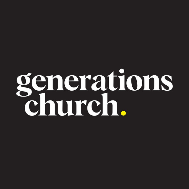 Generations Church | Podcast on Spotify