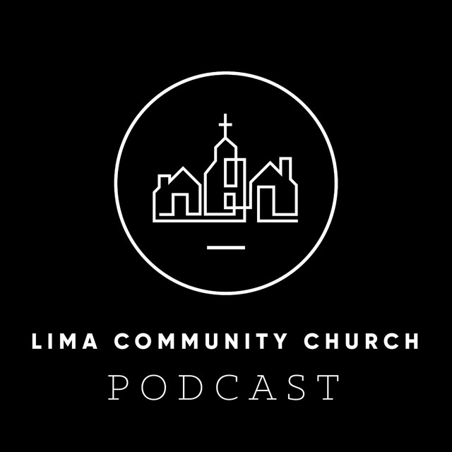 Lima Community Church of the Nazarene | Podcast on Spotify