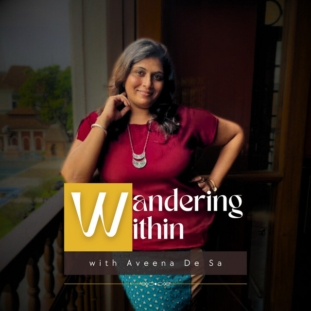 Showing Up - Wandering Within With Aveena | Podcast on Spotify