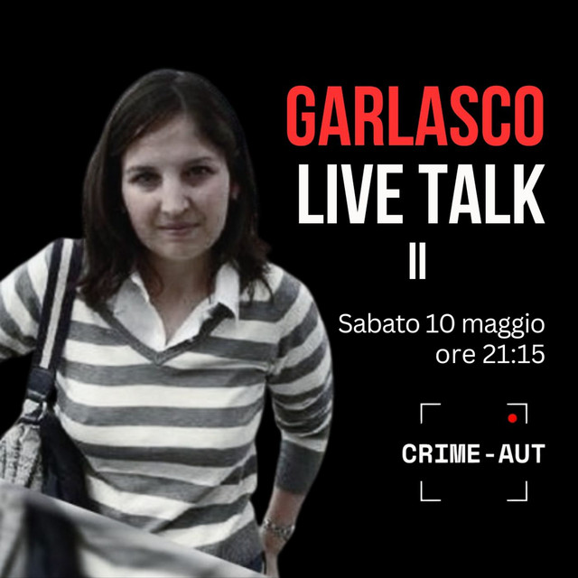LIVE TALK – Caso Garlasco – Parte 2 - Crime-Aut | Podcast on Spotify