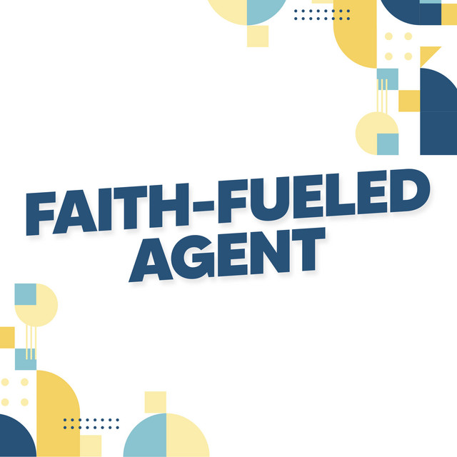 Faith-Fueled Agent | Podcast on Spotify