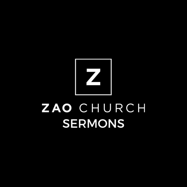 ZAO Church Message Series | Podcast on Spotify