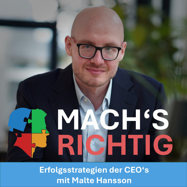 Mach's richtig: Erfolgsstrategien der CEO's | Podcast on Spotify